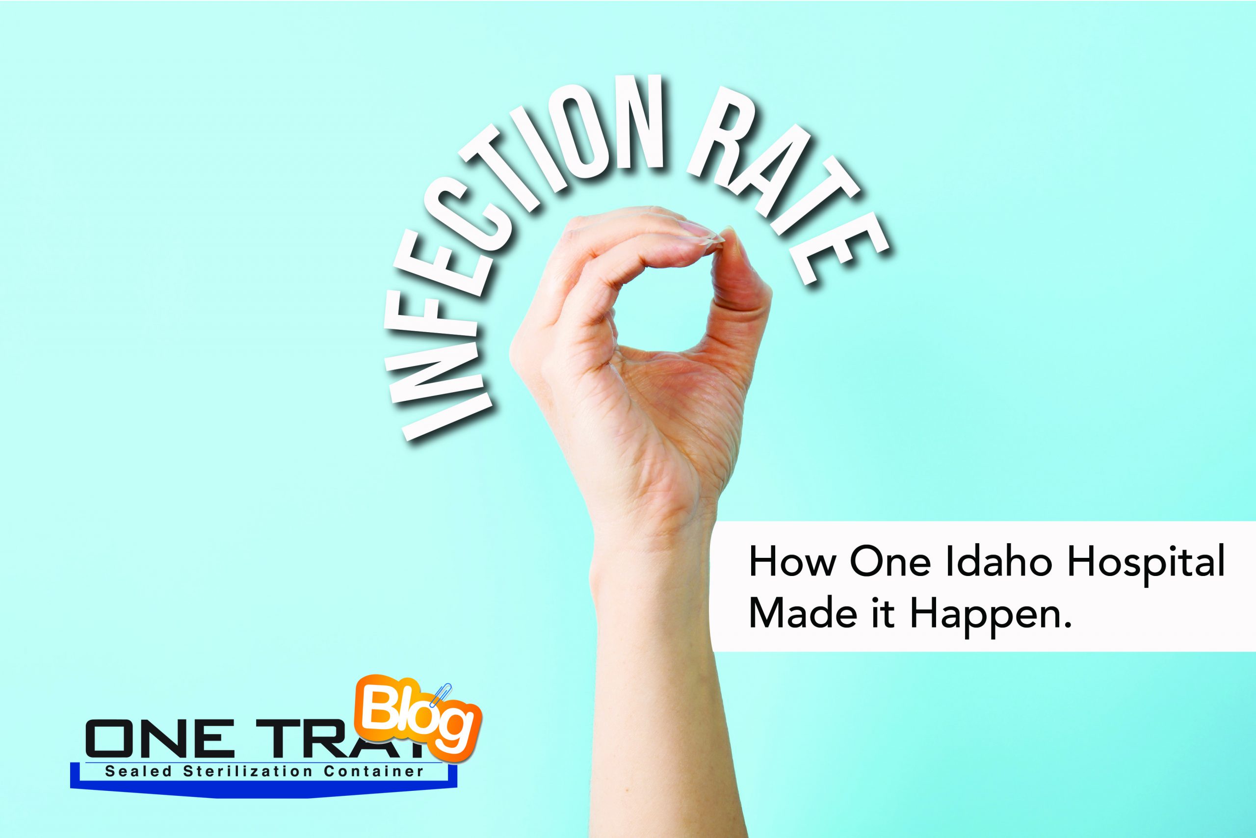 Infection Rate ZERO: How one Idaho Hospital Made it Happen – ONE TRAY®